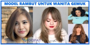 22 Model Rambut Wanita Gemuk Agar Terlihat Kurus - MOCIPAY