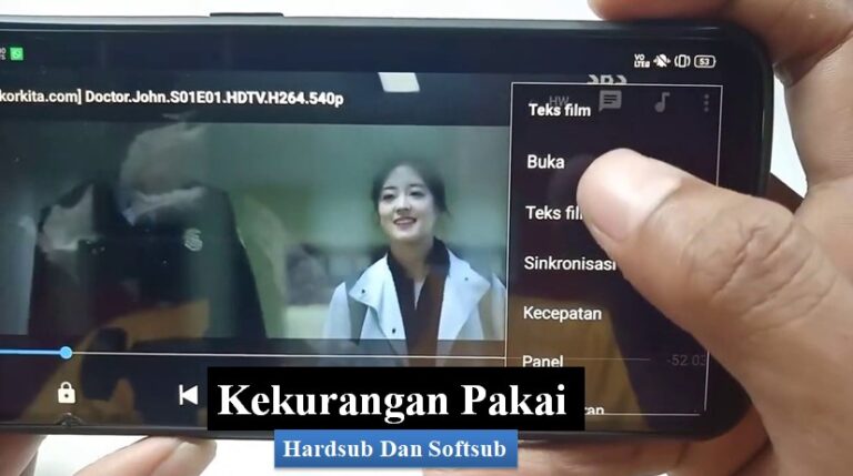 Perbedaan Antara Hardsub dan Softsub Lebih Bagus Mana?