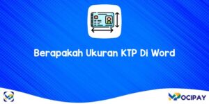 Berapakah Ukuran KTP Di Word? Lihat Jawaban disini!