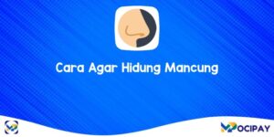 13+ Cara Agar Hidung Mancung Secara Alami dan Medis