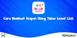 10+ Cara Membuat Ucapan Ulang Tahun Lewat Link Kreatif