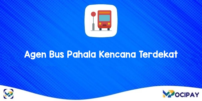 Alamat dan Nomor Telepon Agen Bus Pahala Kencana Terdekat