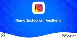 1255+ Nama Instagram Aesthetic, Keren, Singkat dan Artinya