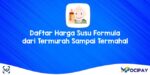 40+ Daftar Harga Susu Formula dari Termurah Sampai Termahal 2024